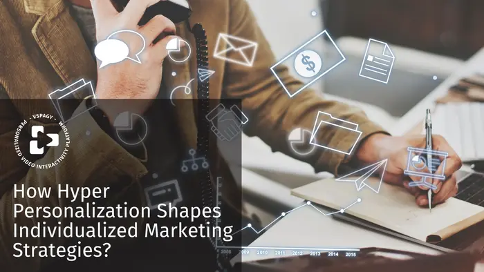Hyper Personalization for Individualized Marketing Strategies